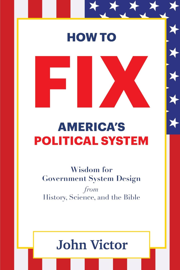 Book Review: How to Fix America's Political System by John Victor ...